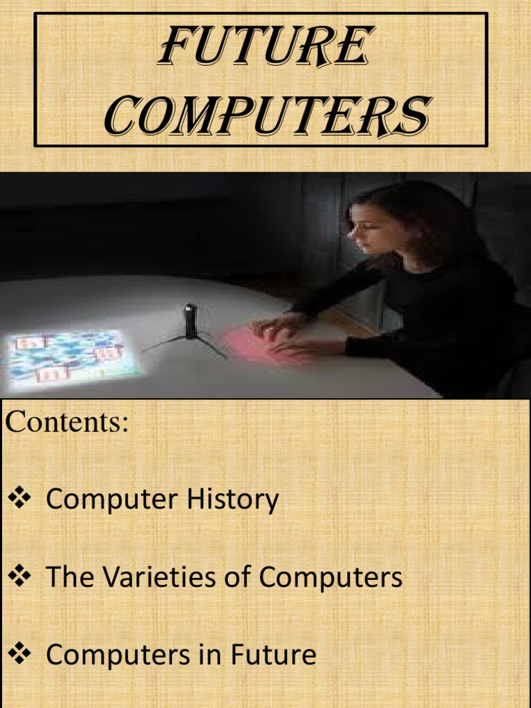 FUTURE COMPUTERs | PDF | Personal Computers | Mainframe Computer