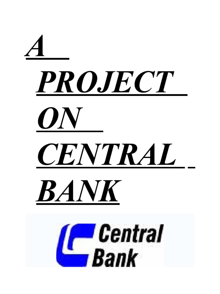 A Project On Central Bank | PDF | Central Banks | Open Market Operation