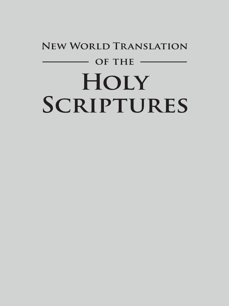 2013 New World Translation of The Holy Scriptures | PDF