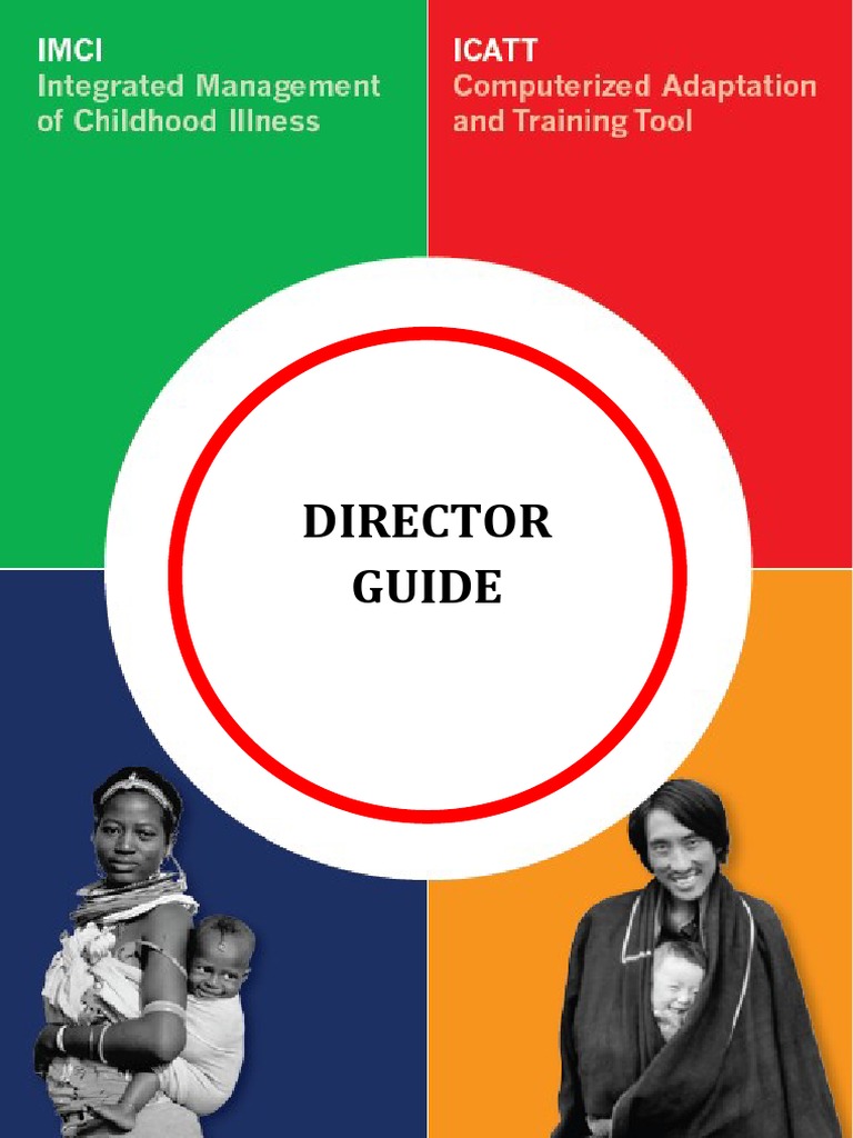 Integrated Management of Childhood Illness (IMCI) : Directors Guide ...