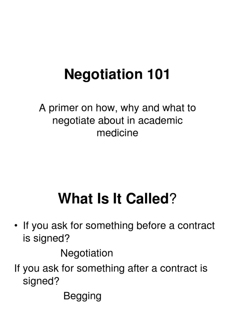 Negotiation 101: A Primer On How, Why and What To Negotiate About in Academic Medicine | PDF ...