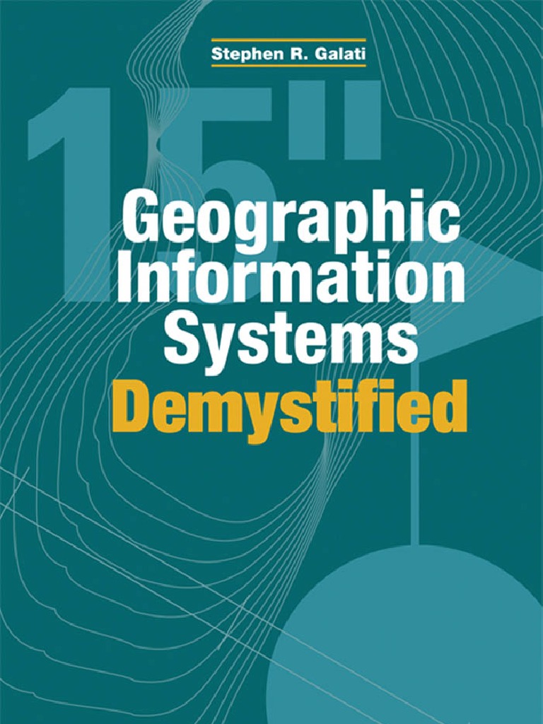 Gis Demystified | PDF | Geographic Information System | Geodesy