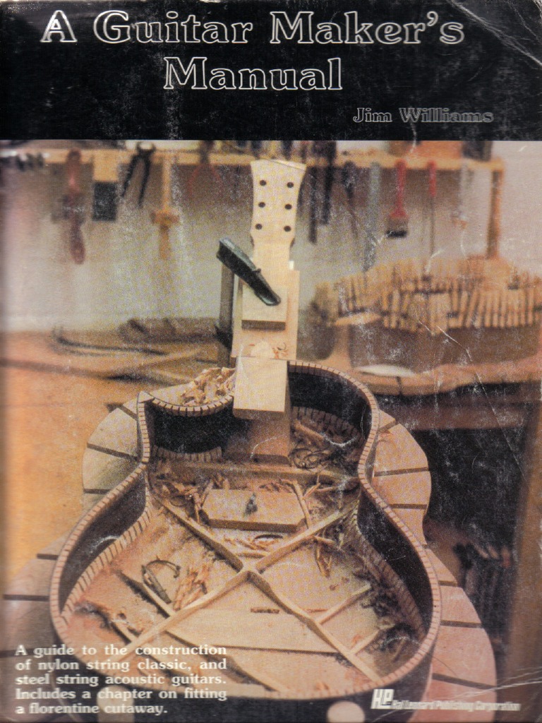 Luthier - Guitar - J Willians - A Guitar Makers Manual - Guitarcraft ...