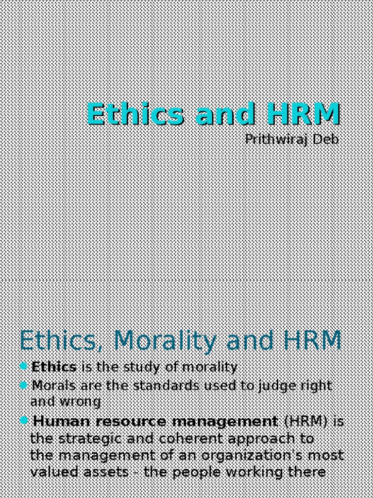 Ethics and Hrm | Human Resource Management | Business Ethics