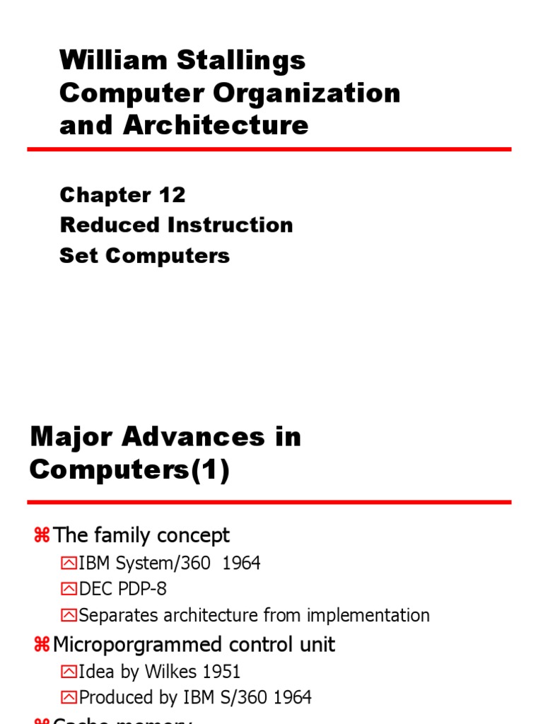 William Stallings Computer Organization and Architecture: Reduced Instruction Set Computers ...