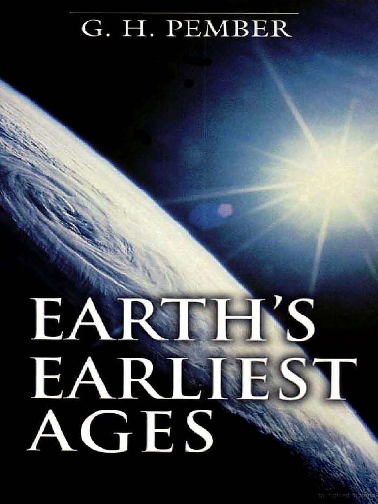 Earth's Earliest Ages G H Pember 1884 Edition | PDF