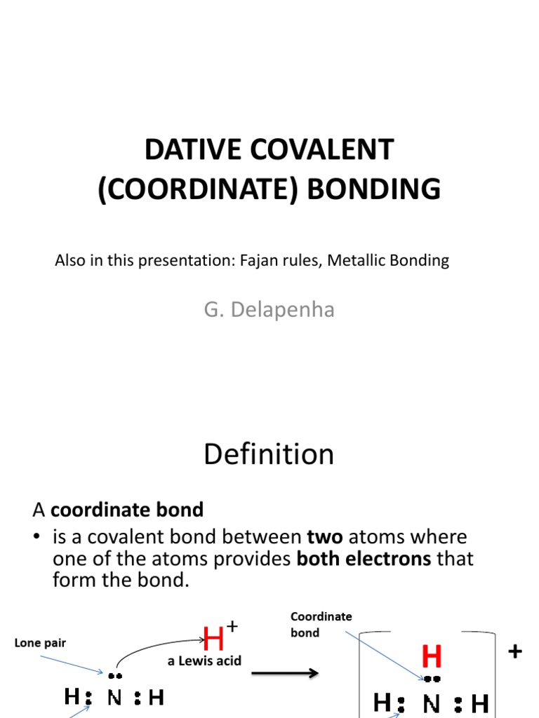 Dative Covalent (Coordinate) Bonding: G. Delapenha