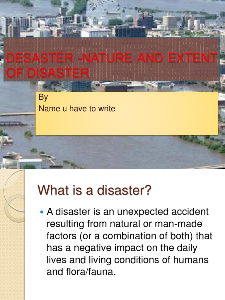 Desaster -Nature and Extent of Disaster | Natural Hazards | Flood