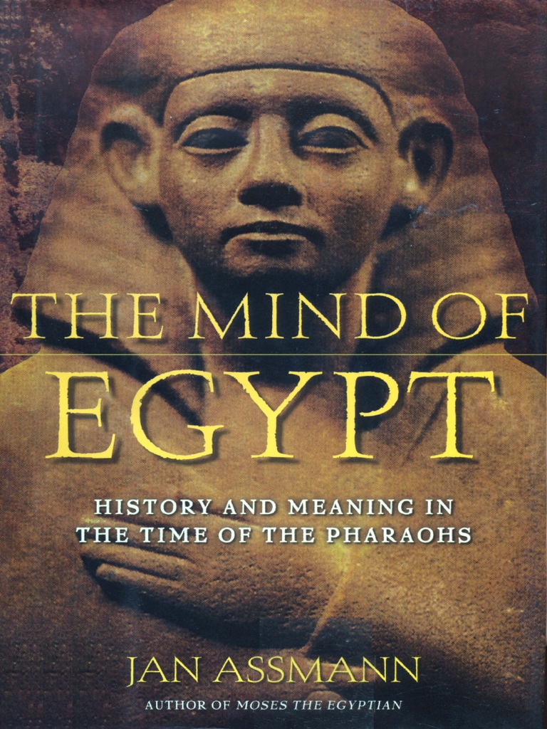 Jan Assmann 1996 The Mind of Egypt Metropolitan Books | PDF