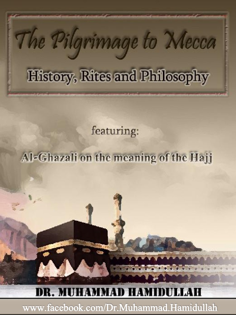The Pilgrimage To Mecca, by Dr. Muhammad Hamidullah | PDF | Hajj | Mecca