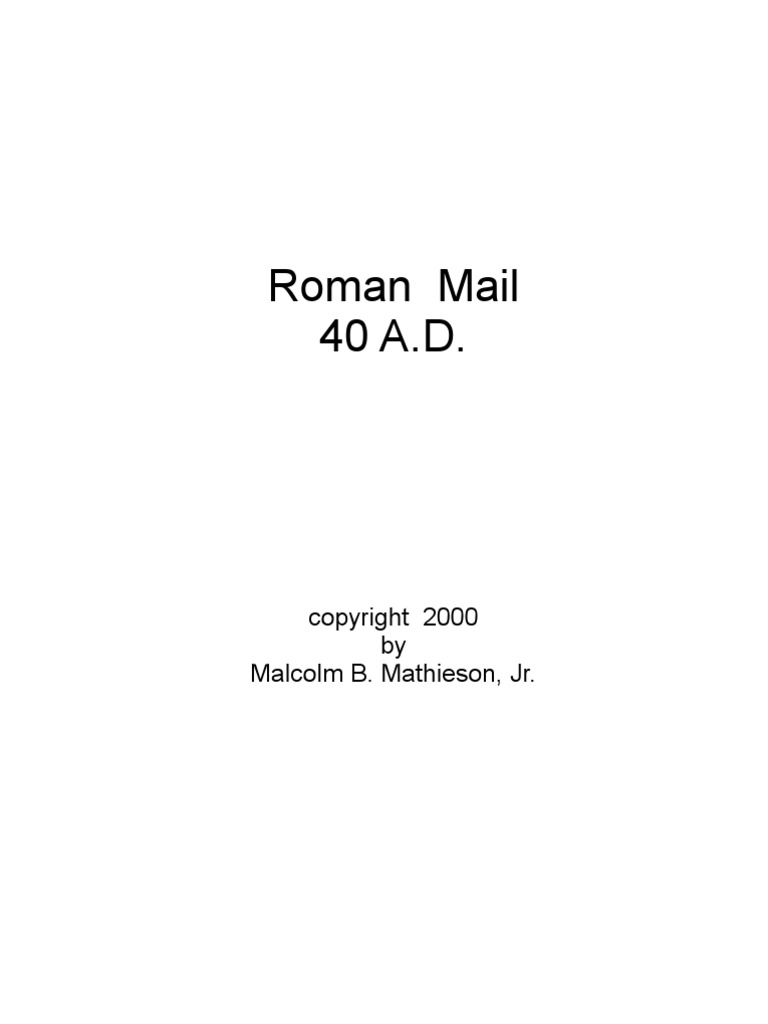 Roman Mail 40 A.D.: by Malcolm B. Mathieson, JR | PDF | Crucifixion Of ...