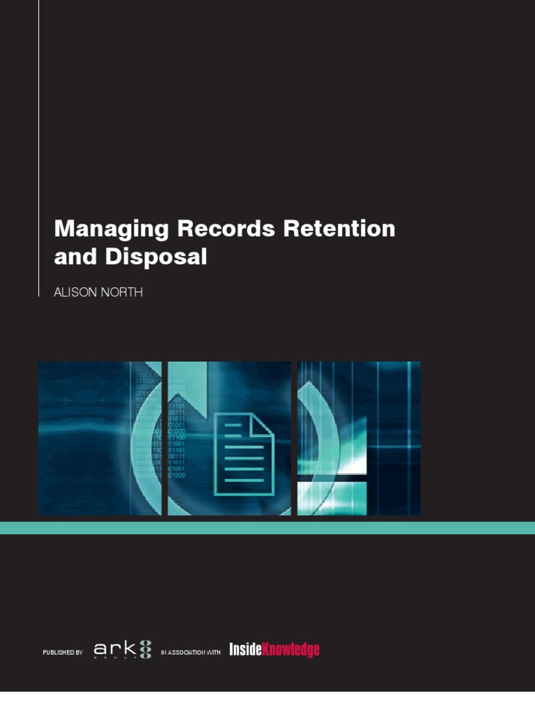 Managing Records Retention and Disposal | Records Management | Case ...