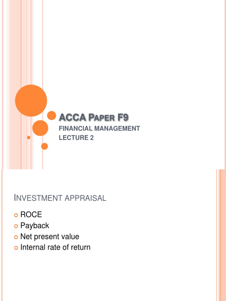 ACCA F9 Lecture 2 | PDF | Internal Rate Of Return | Net Present Value