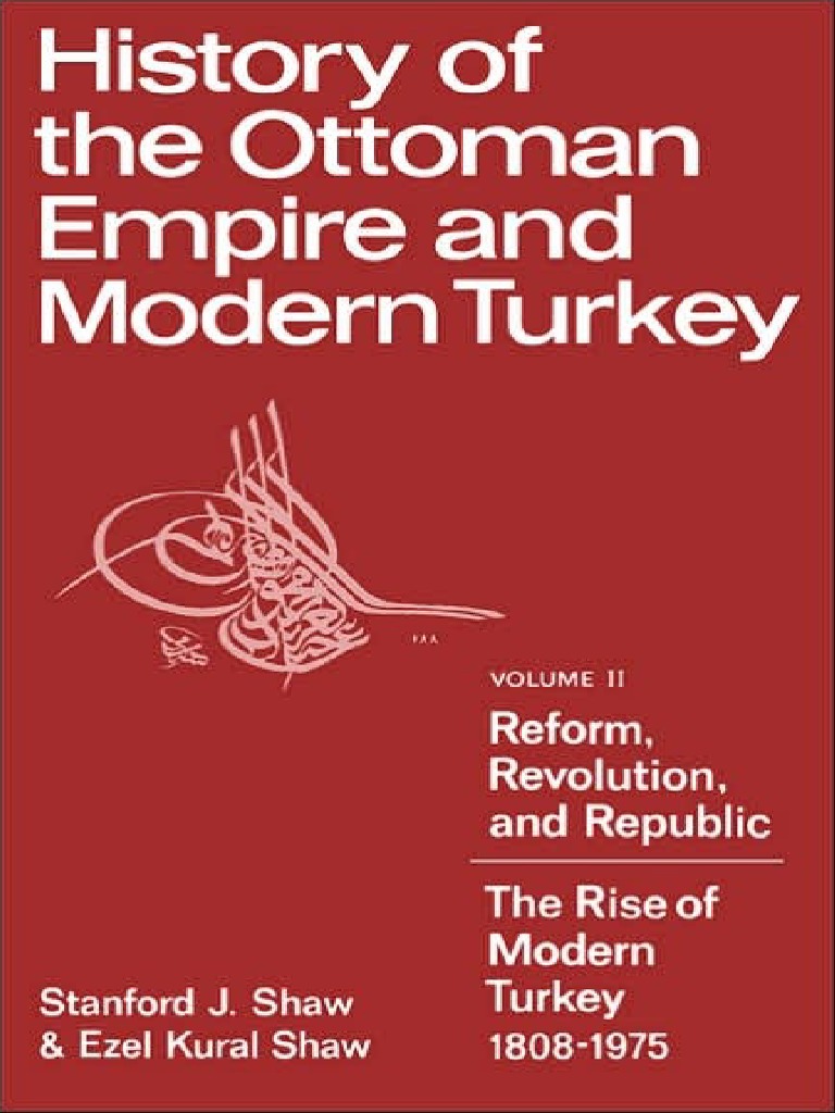 HIstory of The Ottoman Empire and Modern Turkey Vol. 2 (Stanford Shaw ...