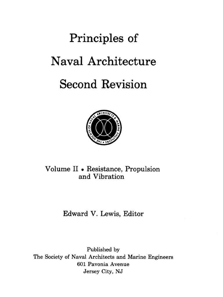 Principles of Naval Architecture Vol 2 Resistance Propulsion Vibration ...