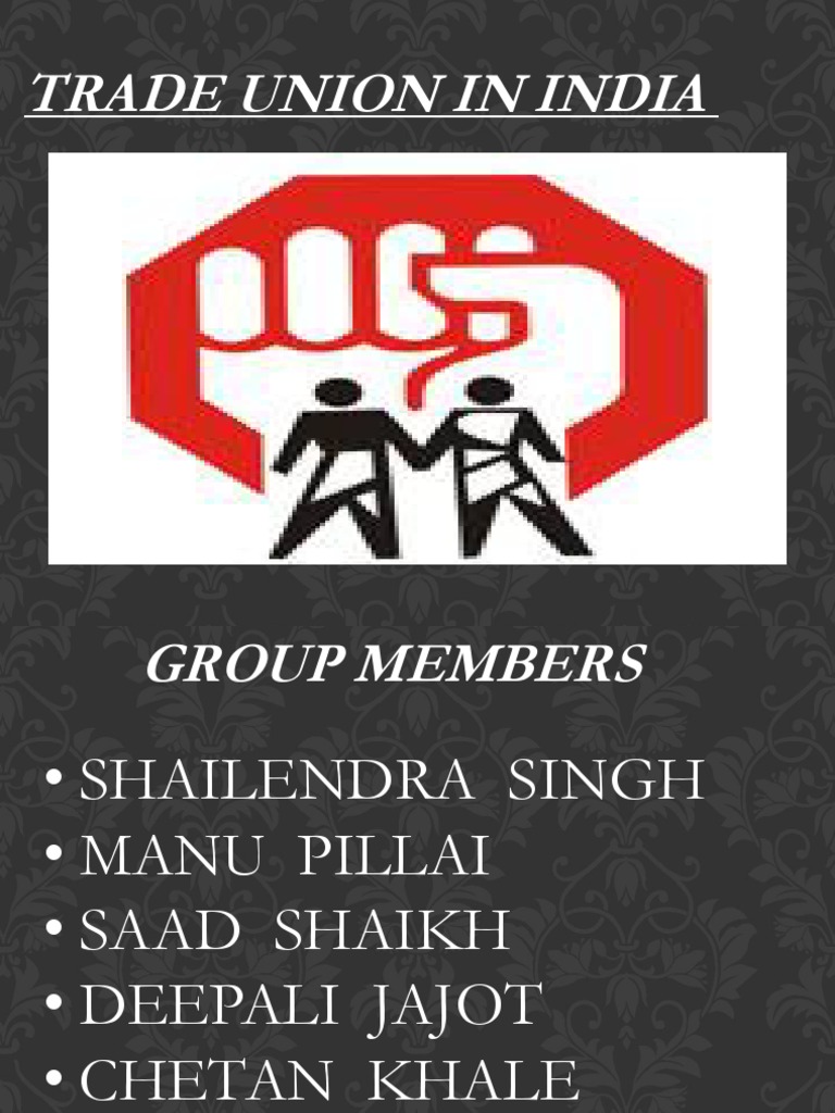 An Overview of Trade Unions in India: Their Definition, Registration ...