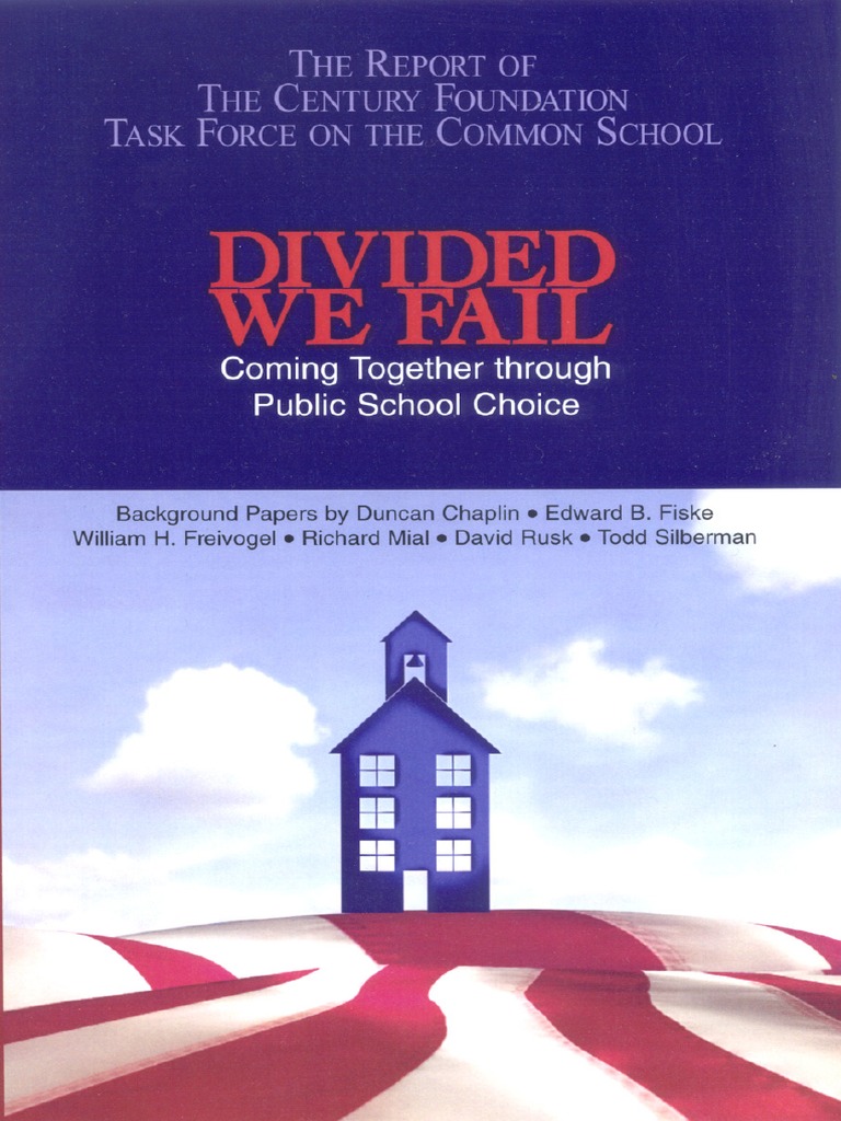 Divided We Fail: Coming Together Through Public School Choice: The ...