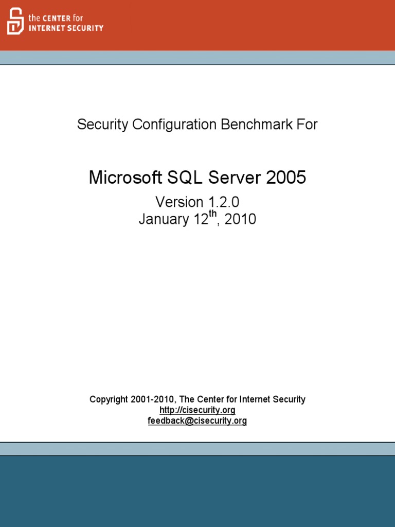 CIS SQL2005 Benchmark v1.2.0 | PDF | Microsoft Sql Server | Windows ... CIS SQL2005 Benchmark v1.2.0 | PDF | Microsoft Sql Server | Windows ...