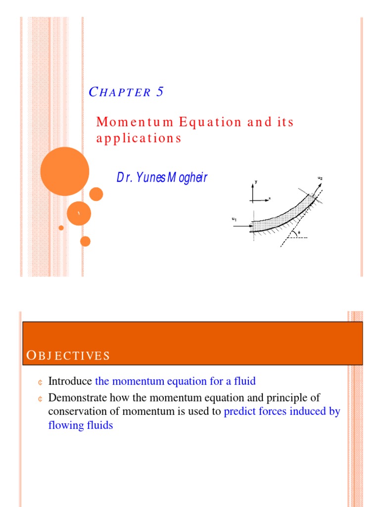 Chapter 5- Momentum Equation and Its Applications | Momentum | Force