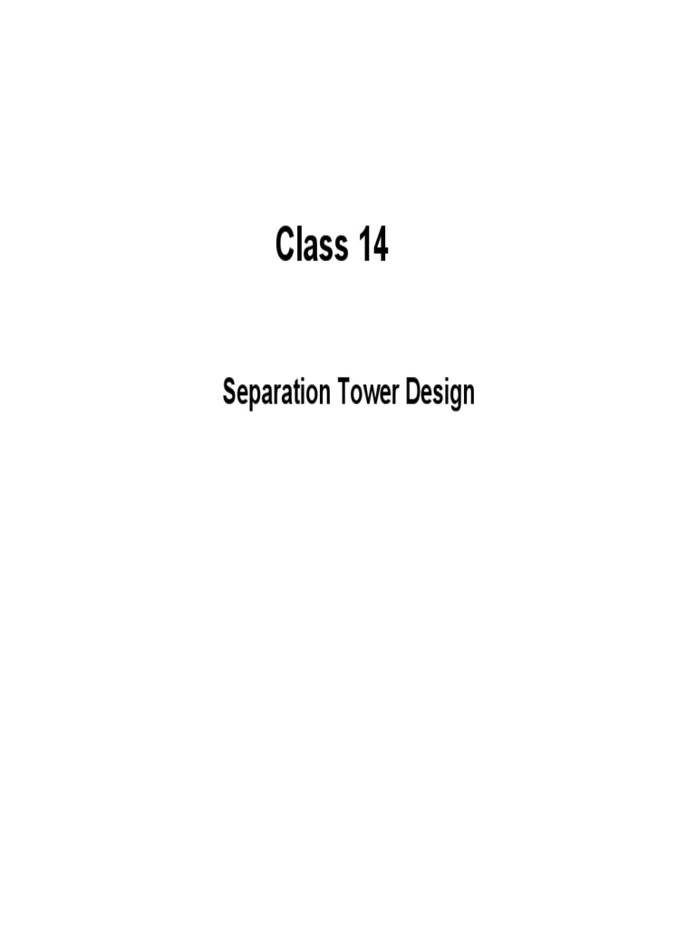 Class14 - Separation Tower Design | PDF | Distillation | Continuum ...