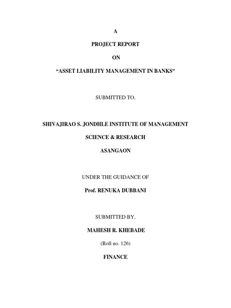 A Project Report ON "Asset Liability Management in Banks": Submitted To ...
