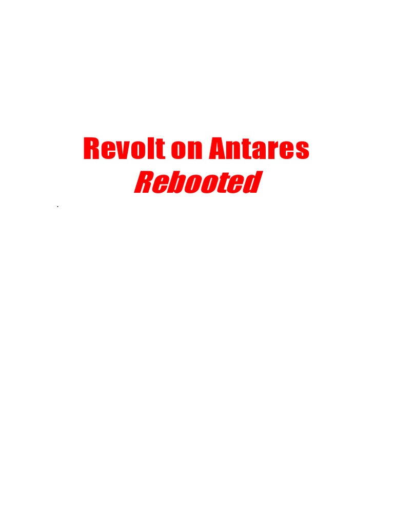 Revolt On Antares Rebooted | PDF | Armed Conflict | Unrest