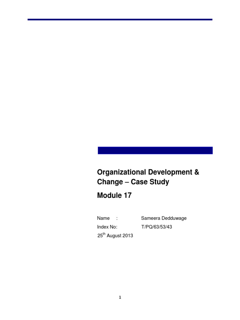 Case Study Module 17 | PDF | Organization Development | Change Management
