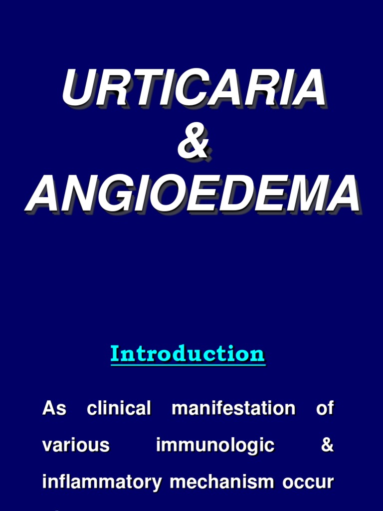Urticaria & Angioedema Guide | PDF | Medical Specialties | Diseases And ...