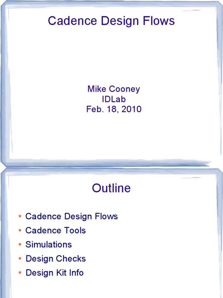 Cadence Design Flows: Mike Cooney Idlab Feb. 18, 2010 | PDF