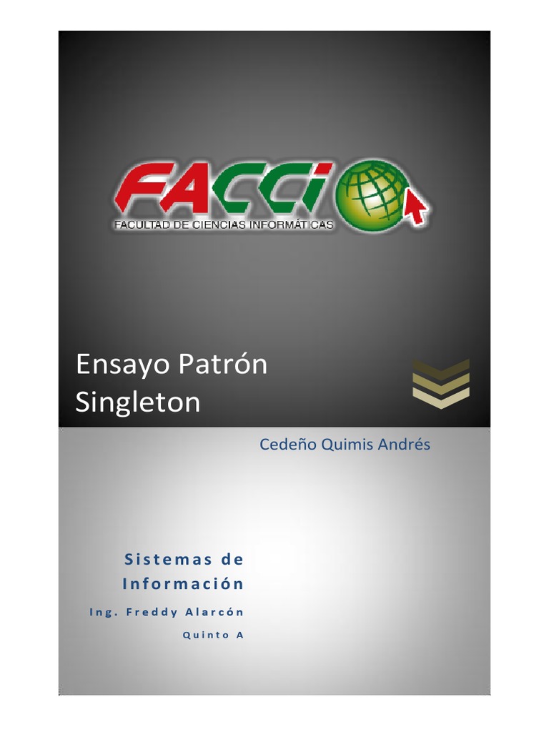 Cedeño Quimis Andres - Ensayo Patron Singleton | PDF | Objeto (informática) | Patrón de diseño ...