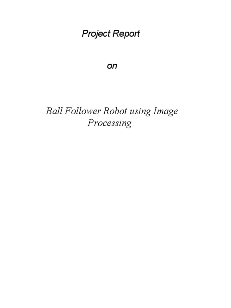 Ball Follower Robot Project Overview | PDF | Robotics | Robot