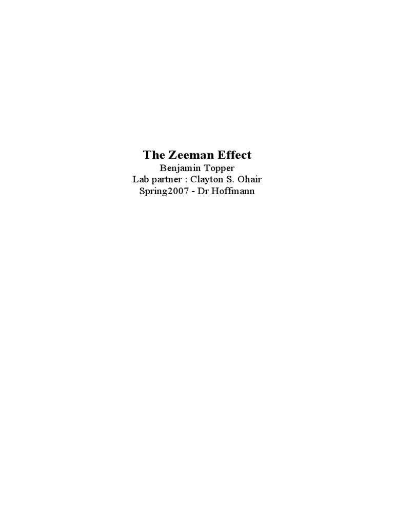The Zeeman Effect: Benjamin Topper Lab Partner: Clayton S. Ohair ...