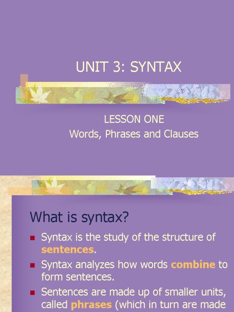 Unit 3: Syntax: Lesson One Words, Phrases and Clauses | Download Free ...