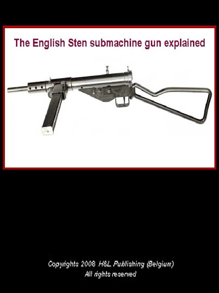 The English Sten Sub Machine Gun Explained | PDF