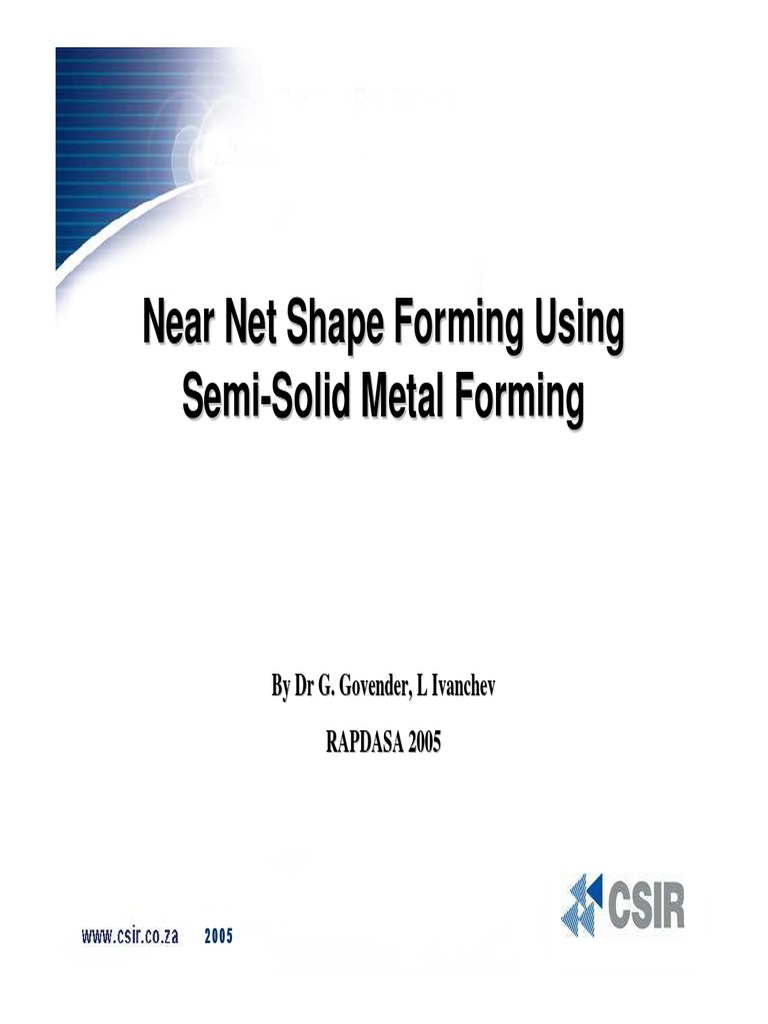 Near-Net Shape Forming Using Semi-Solid Metal Forming: An Overview of ...