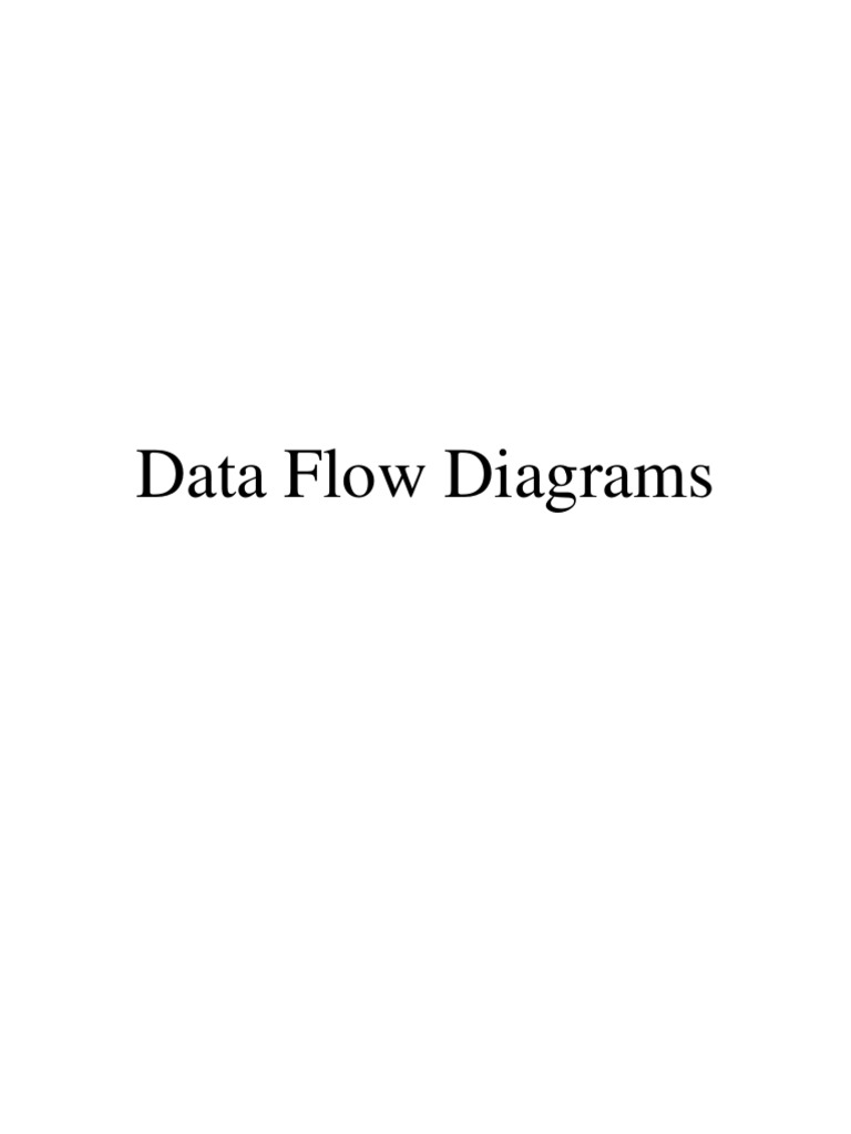 Data Flow Diagrams | PDF | Software Engineering | Systems Science