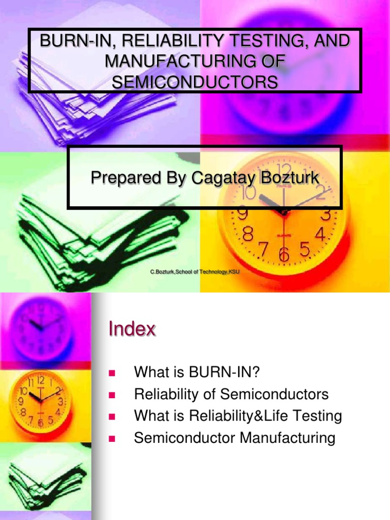 BURN-IN, RELIABILITY TESTING, AND MANUFACTURING OF.ppt | Semiconductor ...