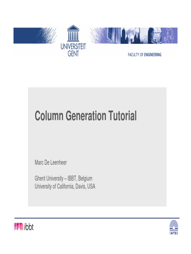 Column Generation Tutorial: Marc de Leenheer Ghent University - IBBT ...