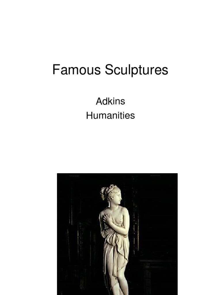 Overview of Famous Sculptures | PDF | Sculpture | Art Media
