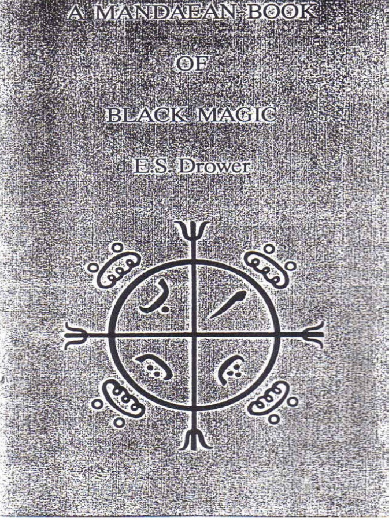 Drower - A Mandaean Book of Black Magic PDF | PDF | Religion And Belief ...