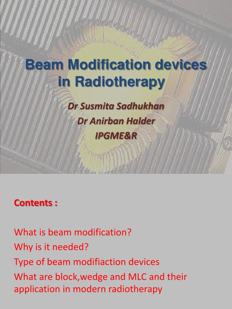 Beam Modification Devices in Radiotherapy - 3 | PDF | Radiation Therapy ...