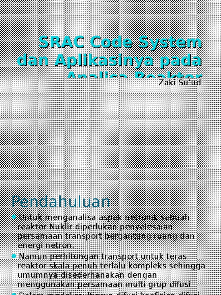 SRAC Code System Dan Aplikasinya Pada Analisa Reaktor | PDF