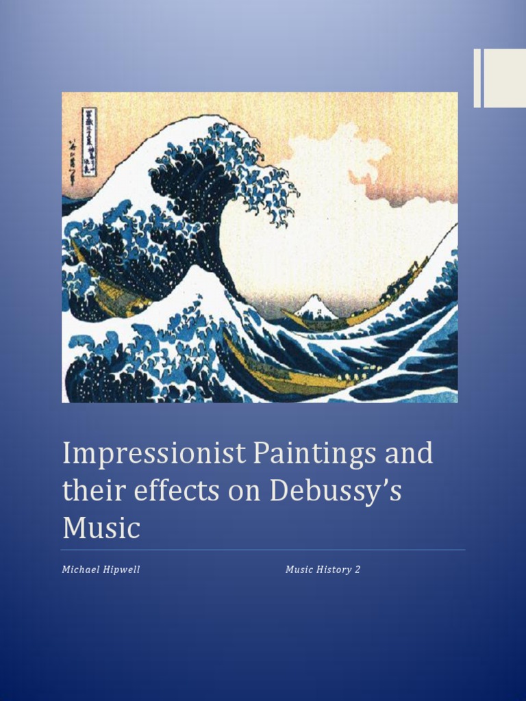 Impressionist Paintings and Their Effects On Debussy | Claude Debussy ...