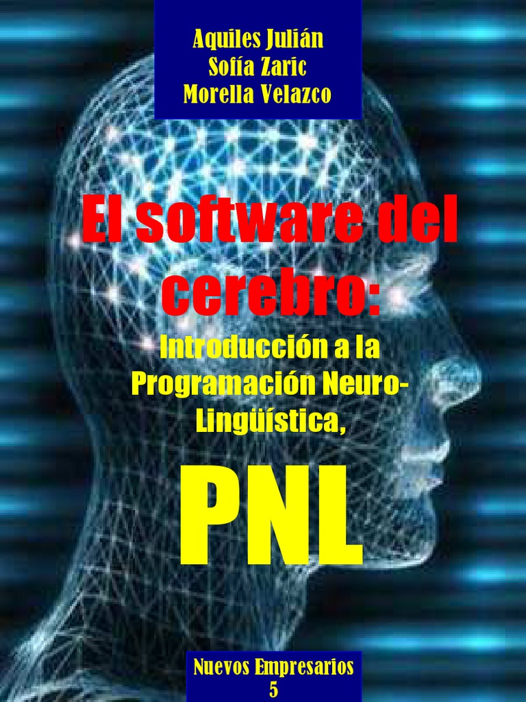 El Software Del Cerebro Introduccion Al PNL | PDF