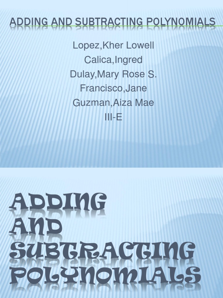 Adding and Subtracting Polynomials | PDF | Mathematical Problem Solving | Polynomial