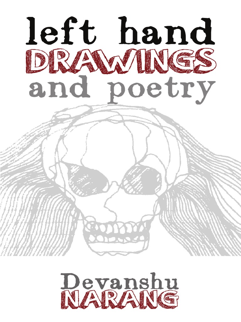 Left Hand Drawings and Poetry by Devanshu Narang | PDF | Nature
