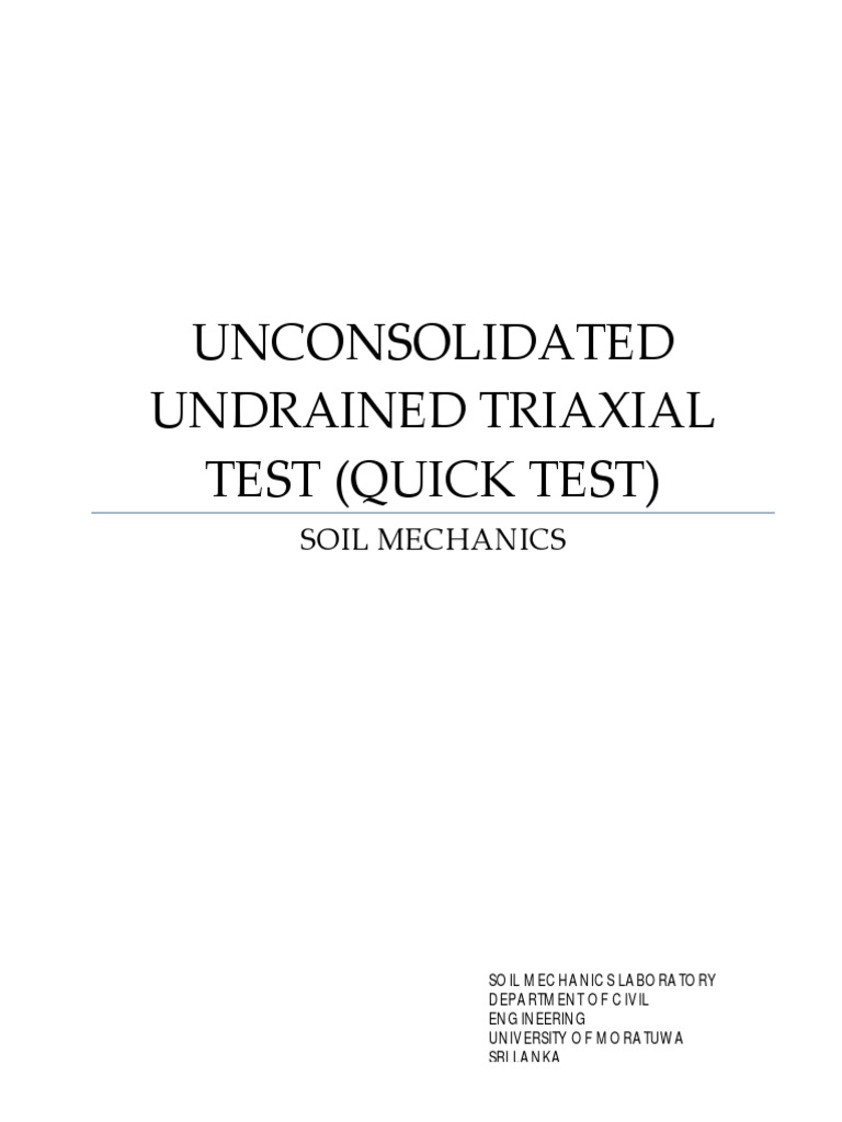 UNCONSOLIDATED UNDRAINED TRIAXIAL TEST (QUICK TEST | PDF | Soil ...