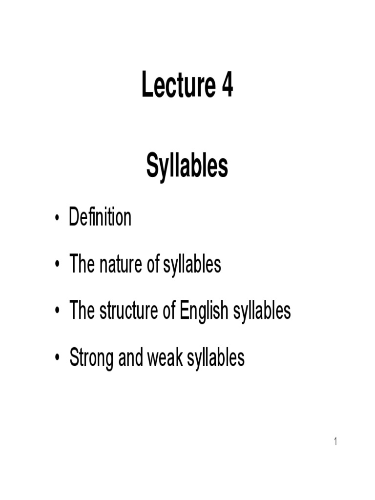 Lecture 4 - Syllables | PDF | Syllable | Vowel