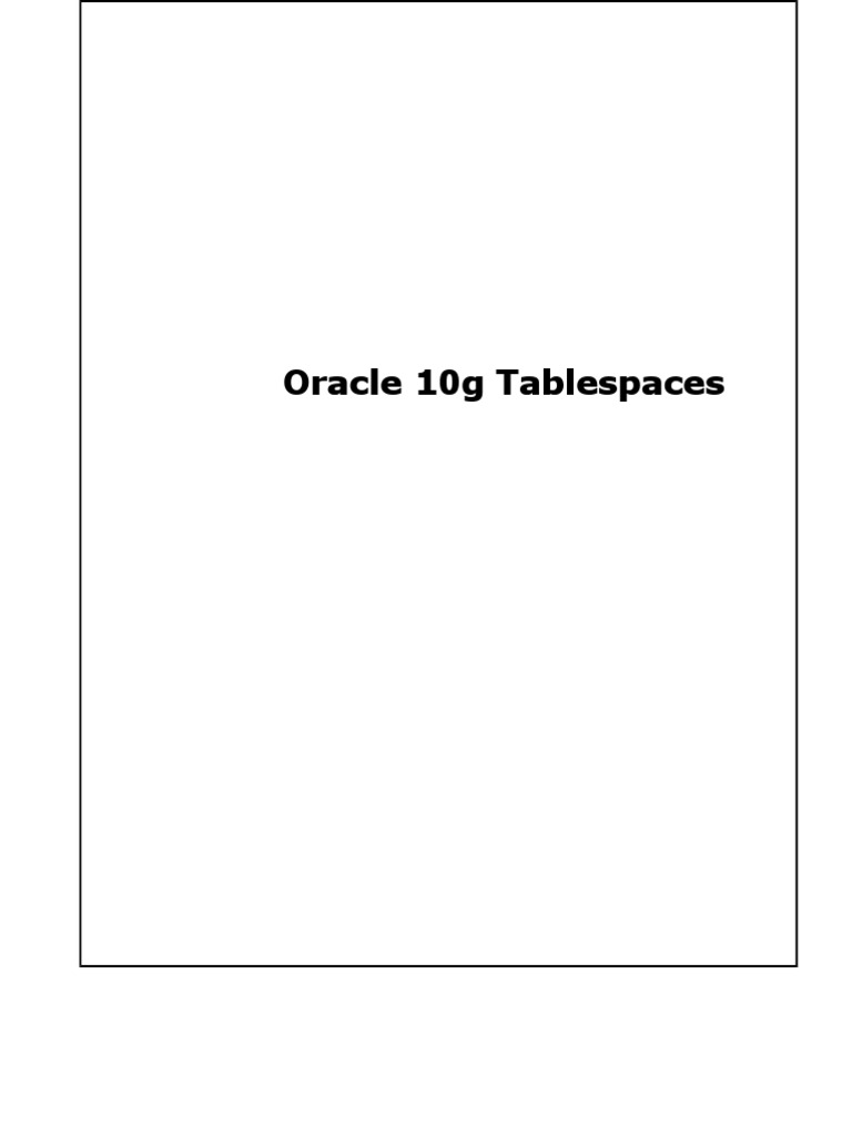 Oracle 10g Tablespaces Oracle Database Databases