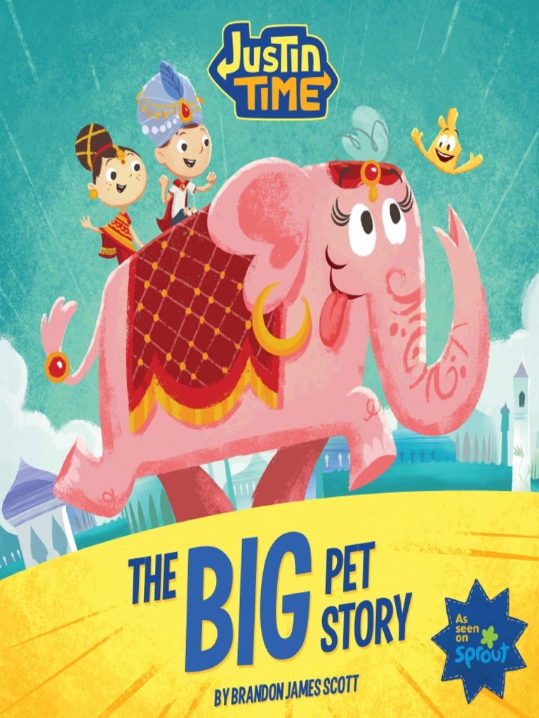 Justin Time: The Big Pet Story | PDF